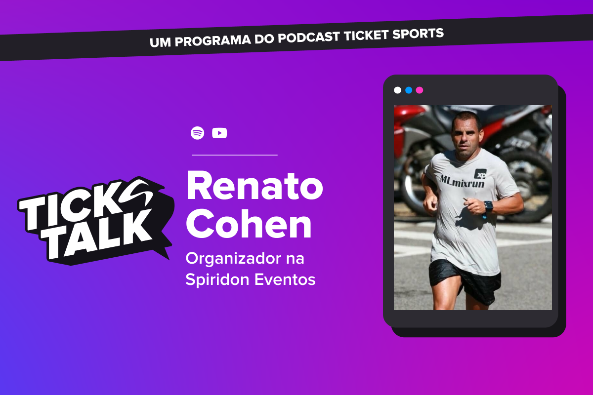 Tick Talk - Episódio #17 com Renato Cohen - Ticket Sports HUB